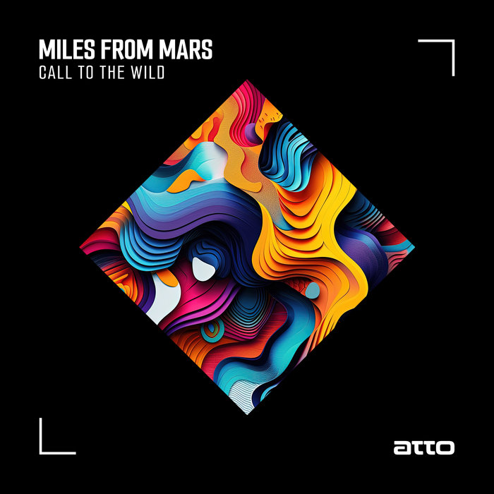 Miles From Mars - Call To The Wild | atto music