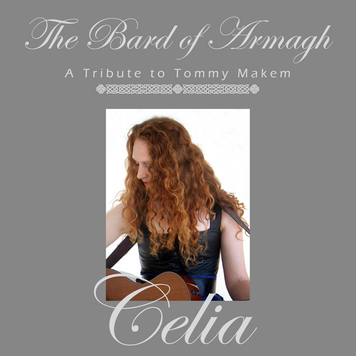 The Bard of Armagh: A Tribute to Tommy Makem | Celia Farran