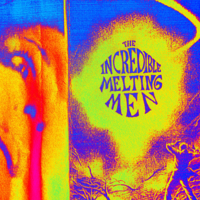 The Incredible Melting Men | The Incredible Melting Men | Turbine ...