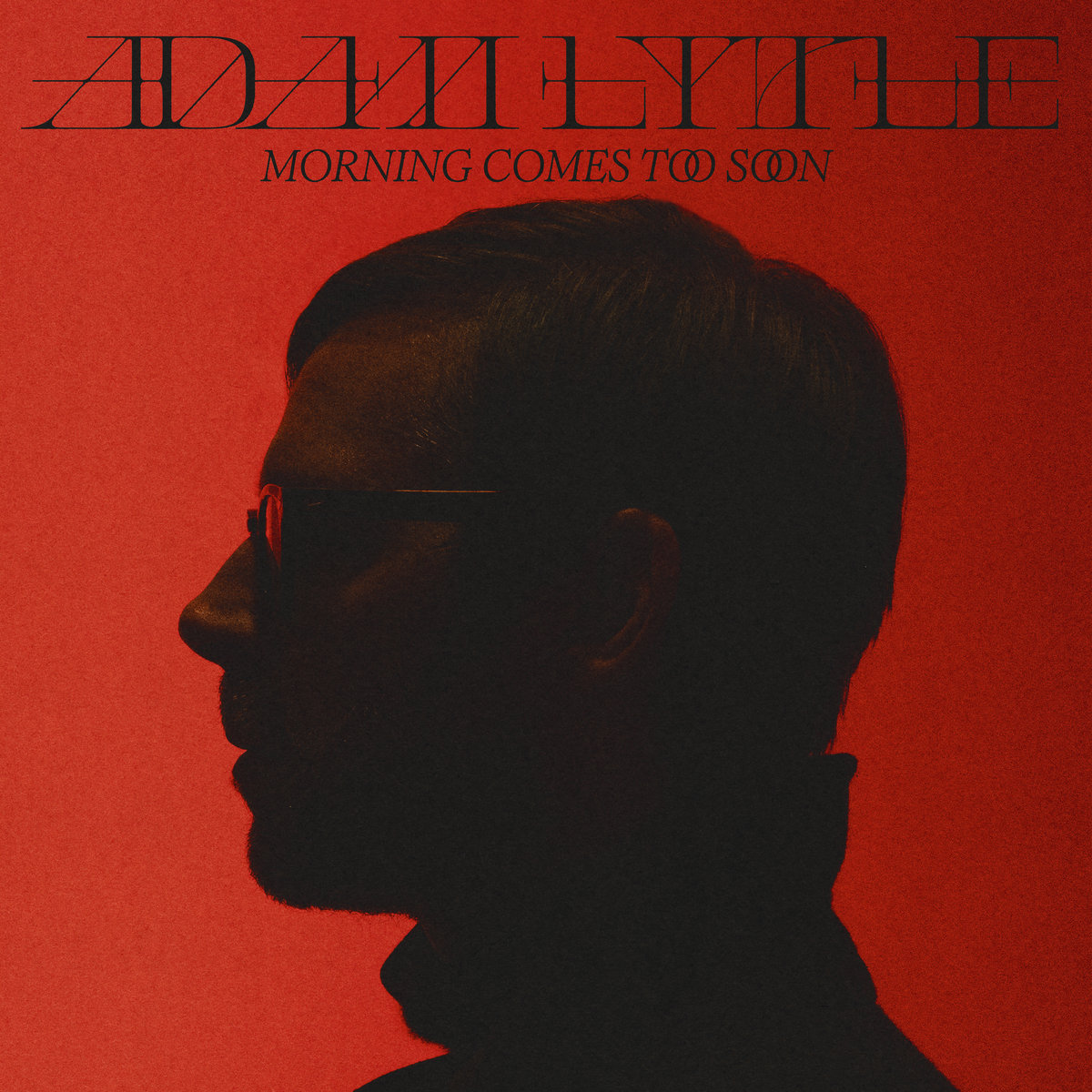 Morning Comes Too Soon | Adam Lytle