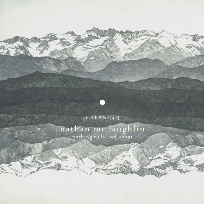 Nothing to Be Sad About | Nathan Mc Laughlin | eilean rec.