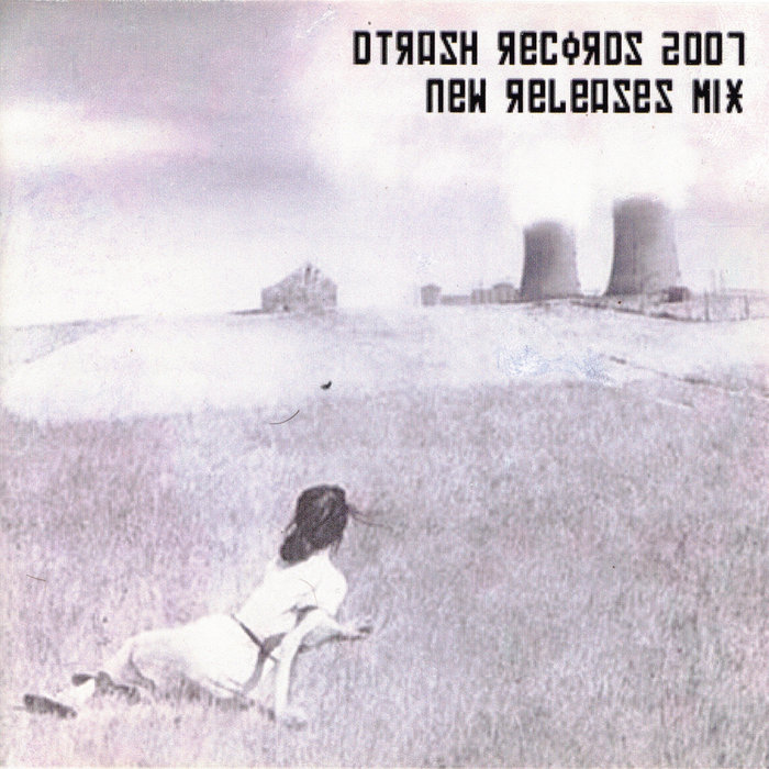 DTRASH2007 - New Releases Mix | D-Trash Records