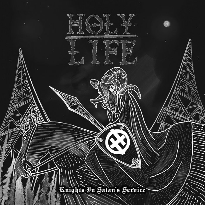 Knights In Satan's Service | HOLY LIFE