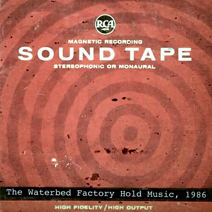 Waterbed Factory Hold Music, 1986 | Feature Presentation