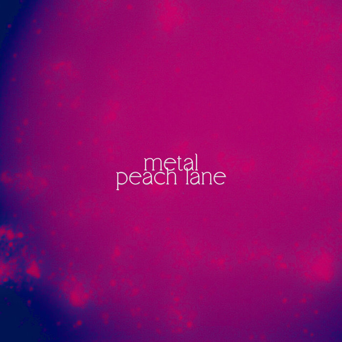 Metal | Peach Lane