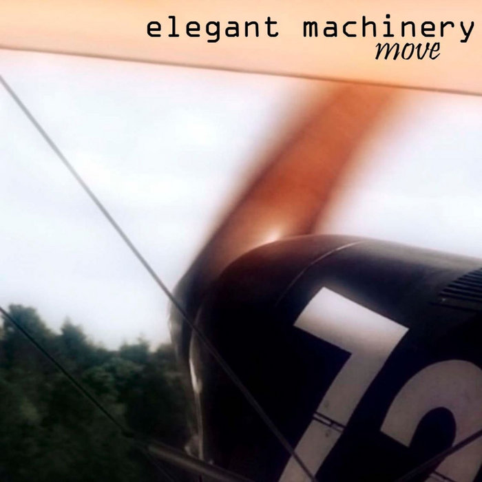 Move | Elegant Machinery