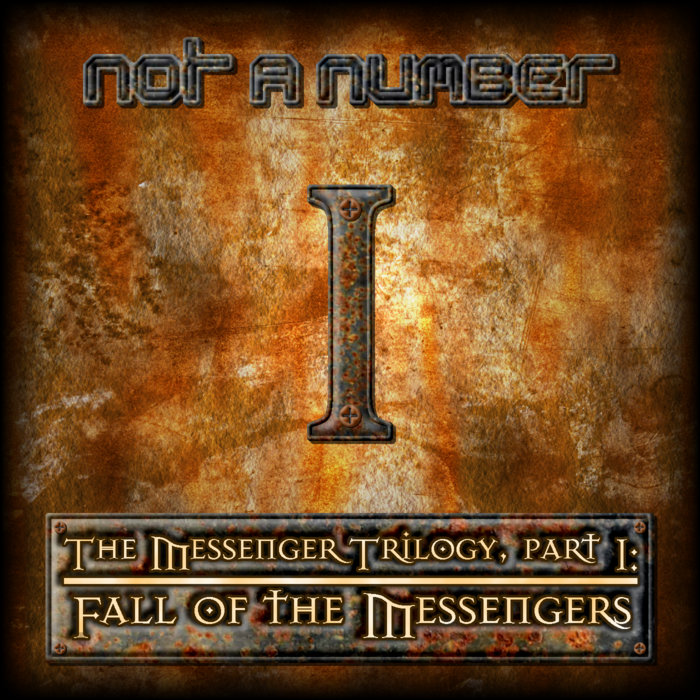 The Messenger Trilogy, Part I: Fall of the Messengers | Not a Number