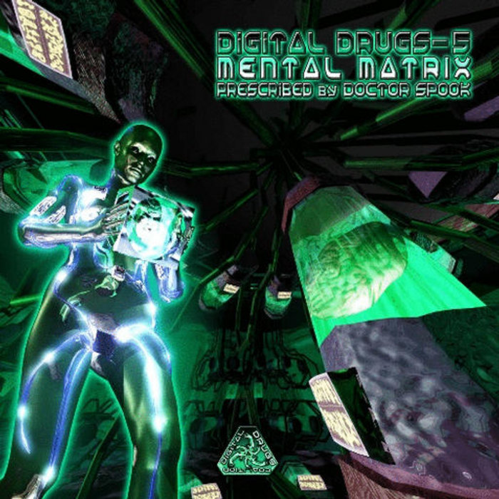 Digital Drugs 5 Mental Matrix - V.A. (Digital Drugs Coalition ...