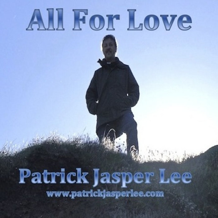 All For Love | Patrick Jasper Lee