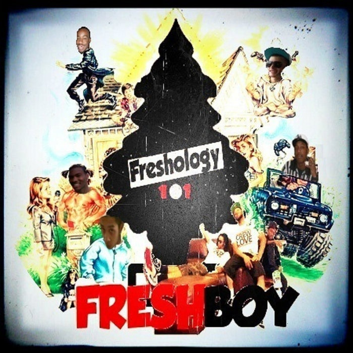 FreshBoy (Freshology 101) | Fresh Crew | FreshCrew