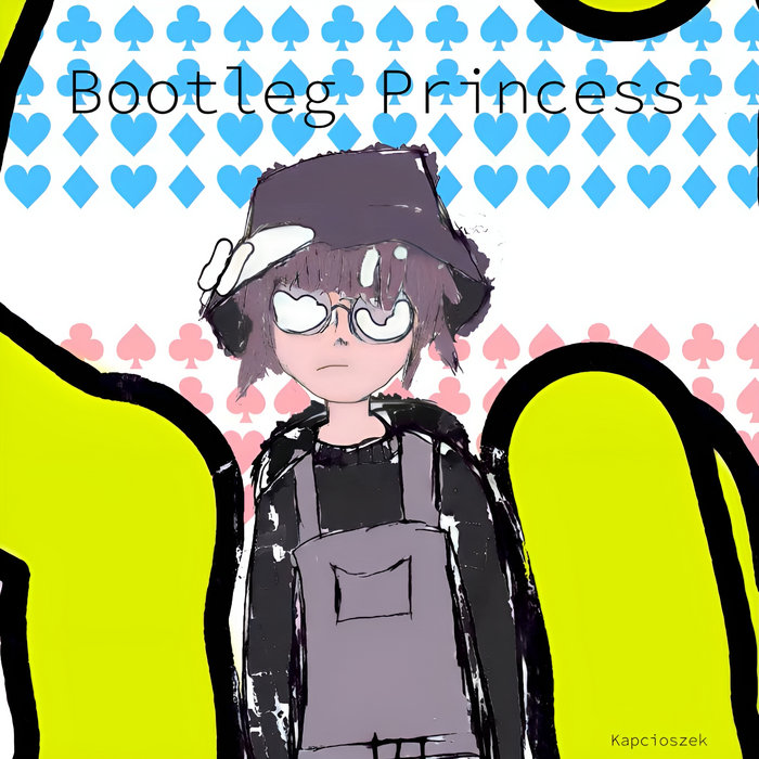 Bootleg Princess | Kapcioszek