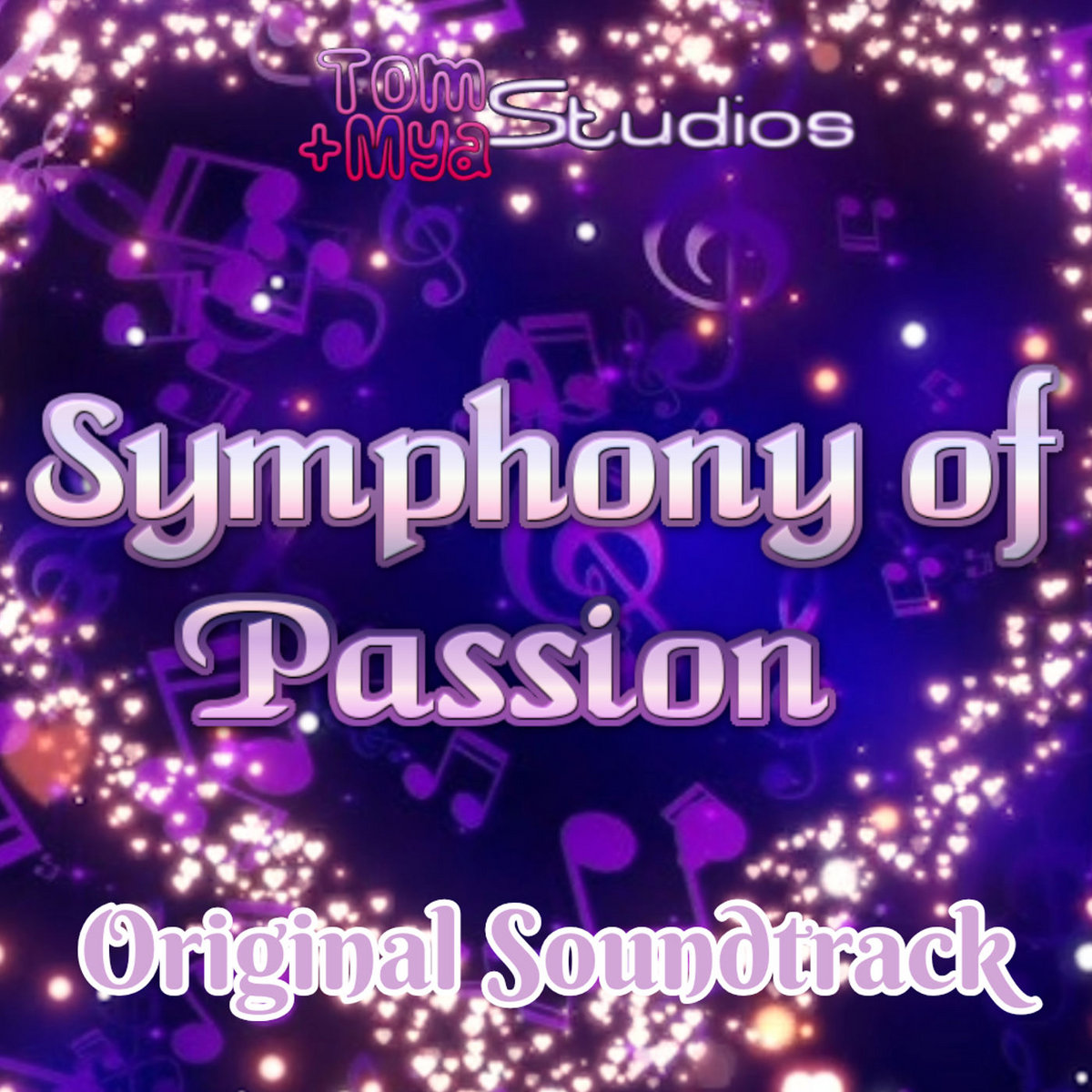 Symphony of Passion (Original Soundtrack) | Tom & Mya Studios