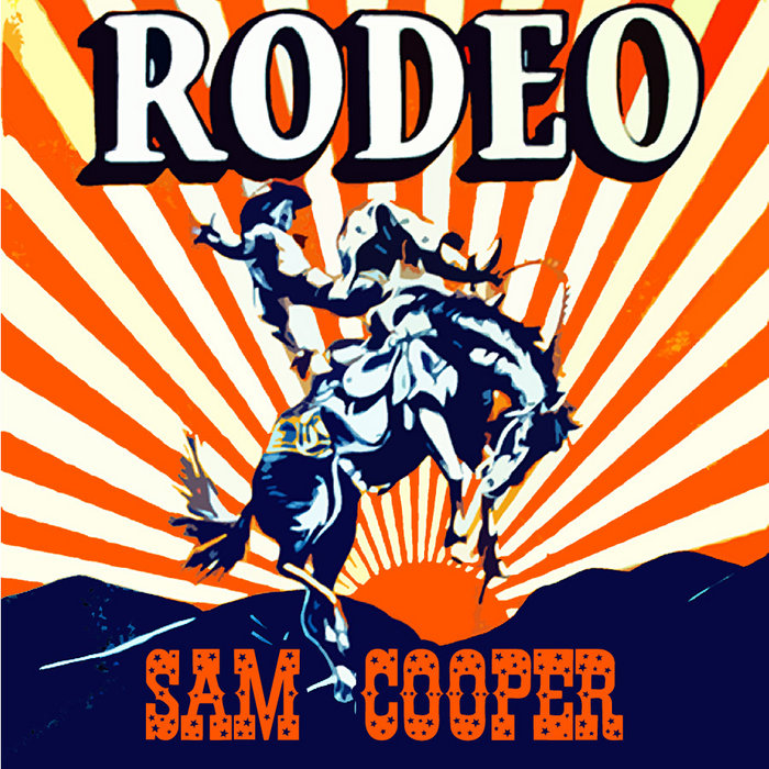 Rodeo | Sam Cooper | Sam Cooper (Solo)