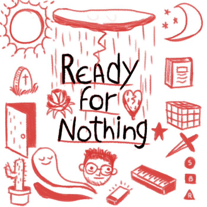 Ready For Nothing | SleeperBoyRod