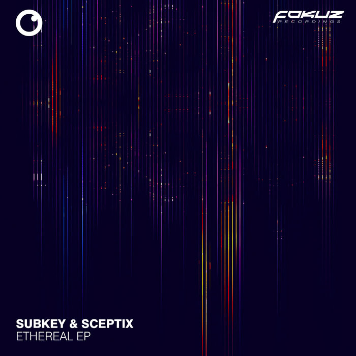 Ethereal EP | Subkey and Sceptix | Fokuz Recordings