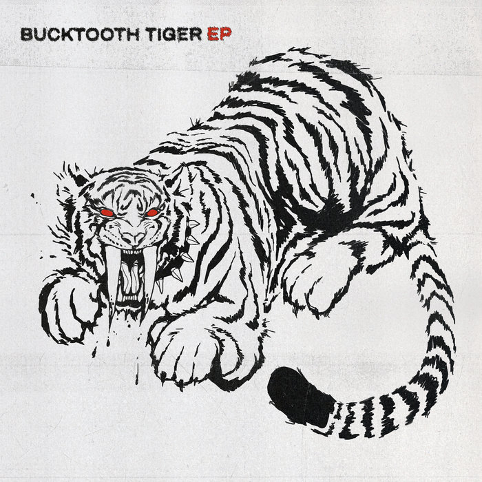 Bucktooth Tiger EP | Bucktooth Tiger