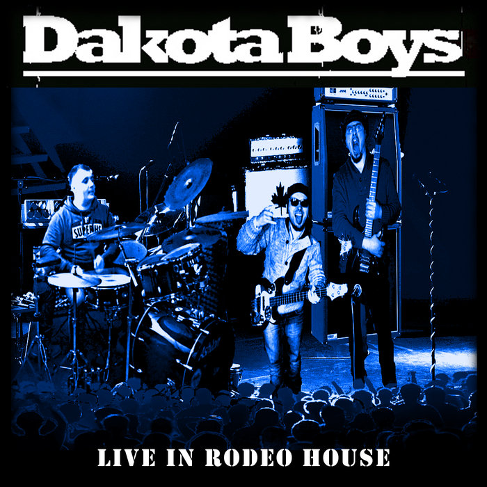 Live In Rodeo House | Dakota Boys