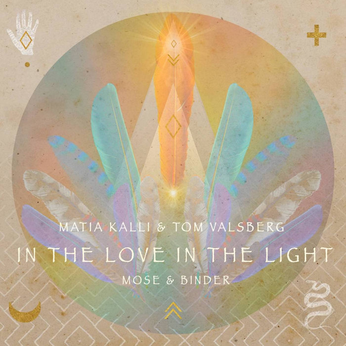 In The Love In The Light | Mose, Matia Kalli, Binder, Tom Valsberg | Mose