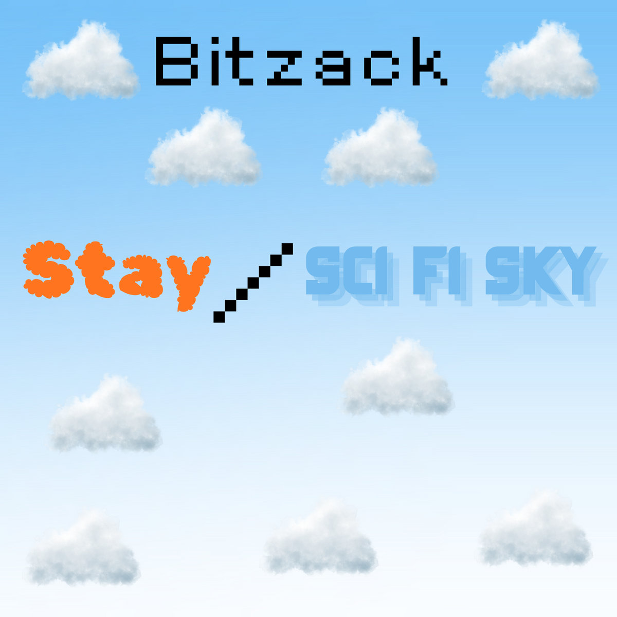 Stay/Sci-Fi Sky | BitZack