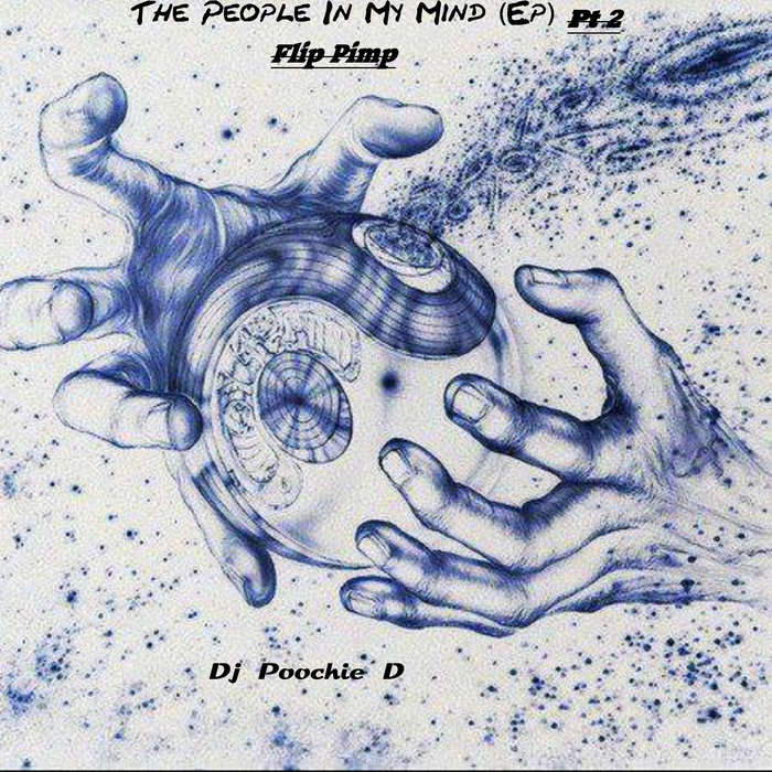 The People In My Mind Pt2 | Dj Poochie D
