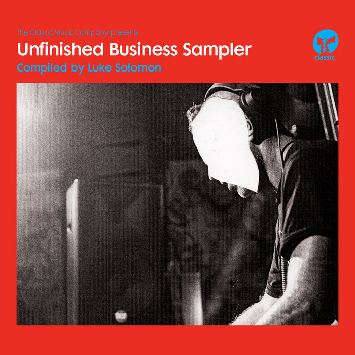 Unfinished Business Sampler | Various | Classic Music Company