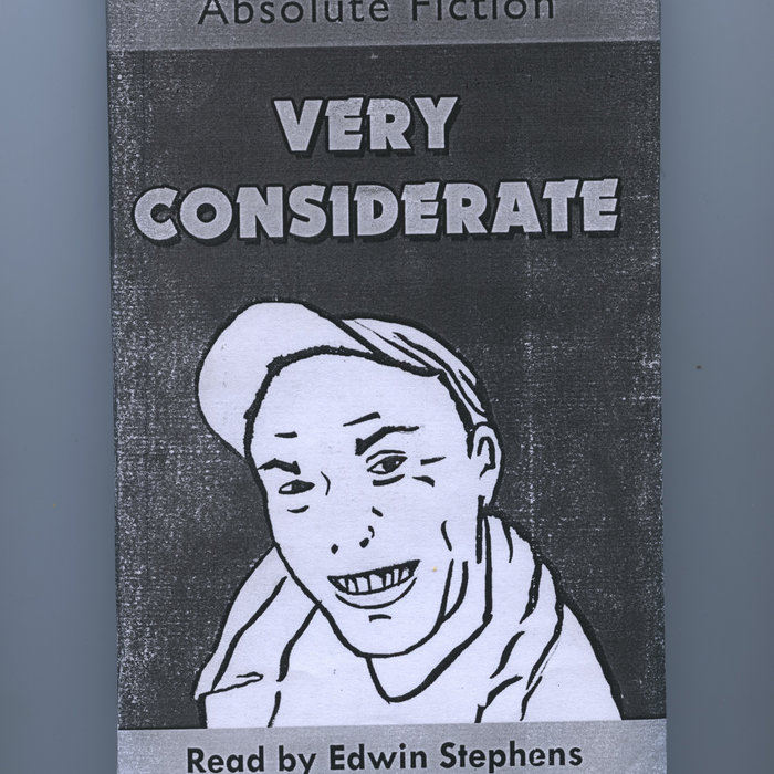Edwin Stevens - Very Considerate | Edwin Stevens | Absolute Fiction