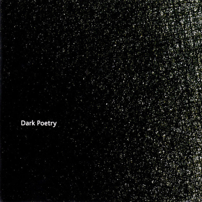 Dark Poetry | Bleak House | Creative Sources Recordings