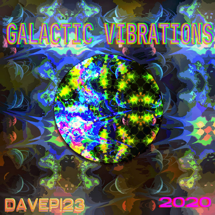 Galactic Vibrations [ALBUM] | Davepi23