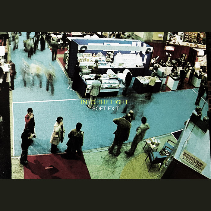 Soft Exit | Into the Light