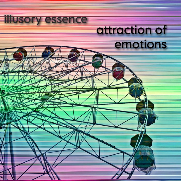 attraction of emotions | illusory essence