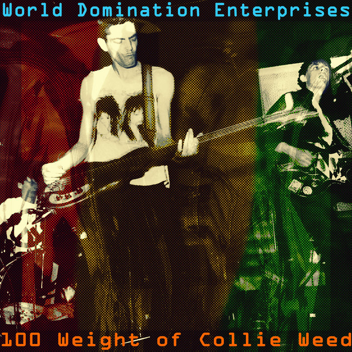 100 Weight of Collie Weed | World Domination Enterprises