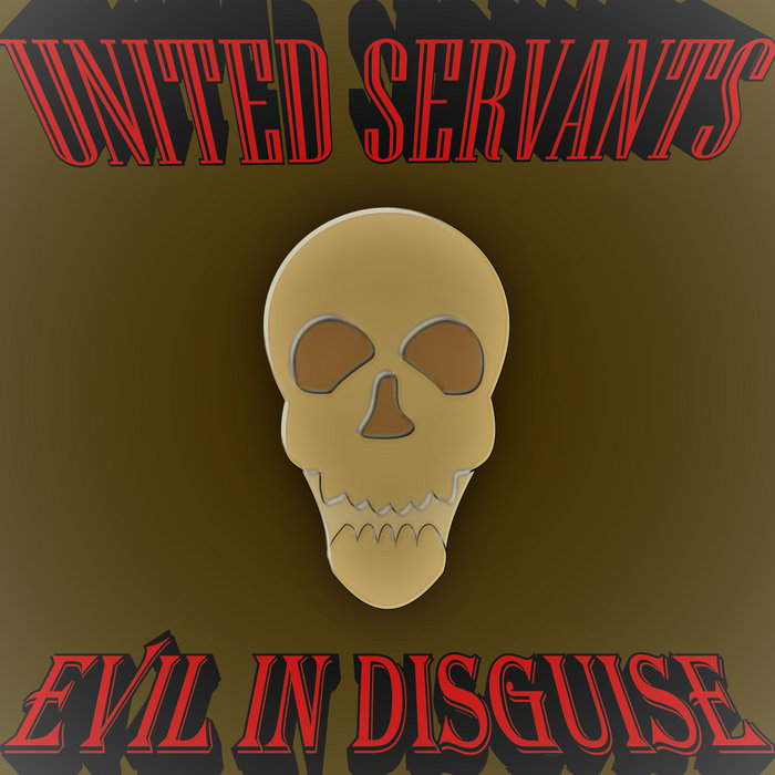 Evil In Disguise | United Servants