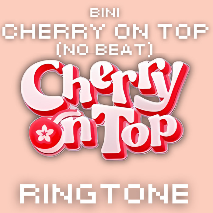 BINI - CHERRY ON TOP "SNIPPET" (RINGTONE) - NO BEAT | Ringtunz