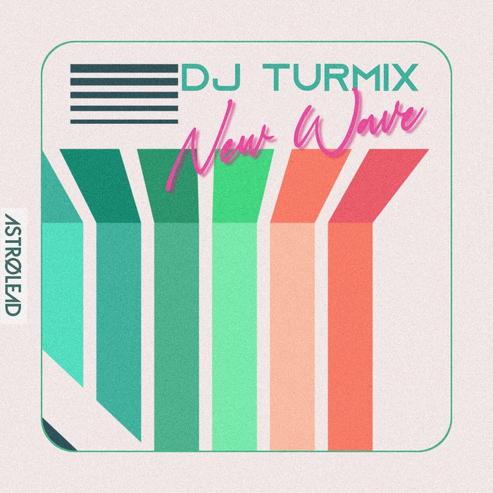 New Wave EP | DJ Turmix