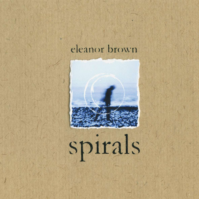 Spirals (album) | Eleanor Brown