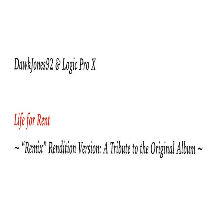 Life for Rent -"Remix" Rendition Version: A Tribute to the Original ...