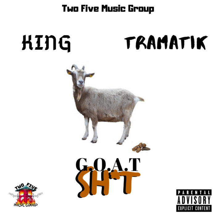 Goat Shit | Tramatik & KING | Tramatik