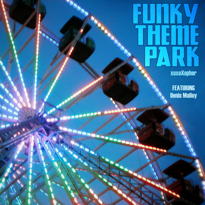 Funky Theme Park | xoxo Xopher