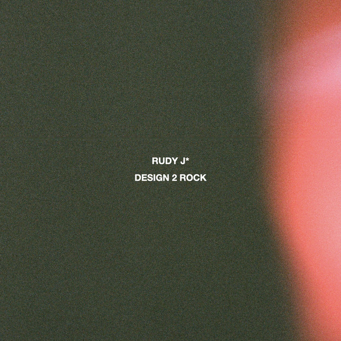 DESIGN 2 ROCK | RUDY J*