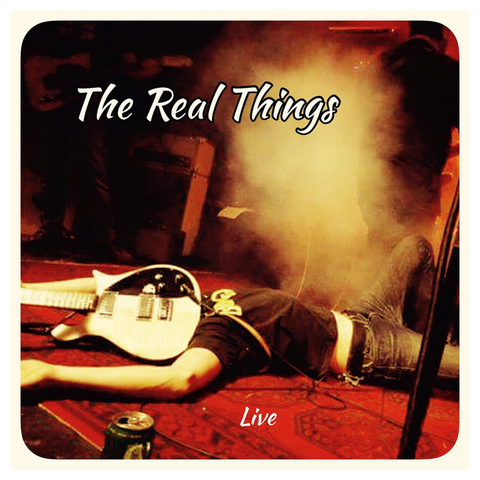 The Real Things Live | The Real Things