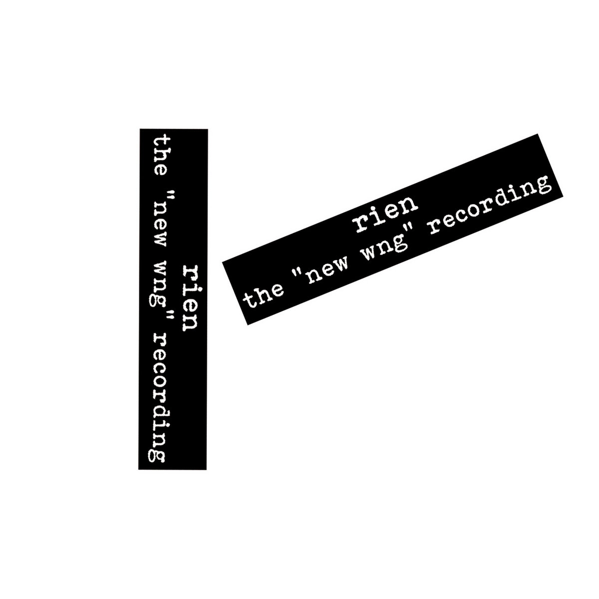 the "new wng" recording | Rien | mima kass