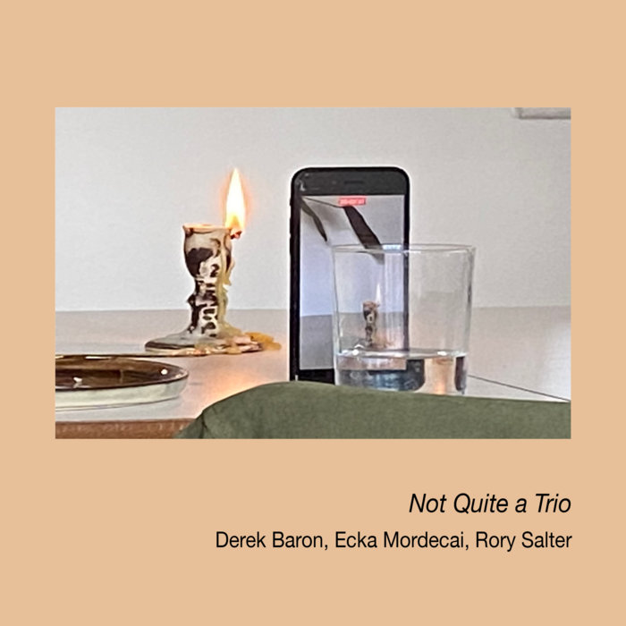 Not Quite a Trio | Derek Baron, Ecka Mordecai, Rory Salter | Zoomin' Night