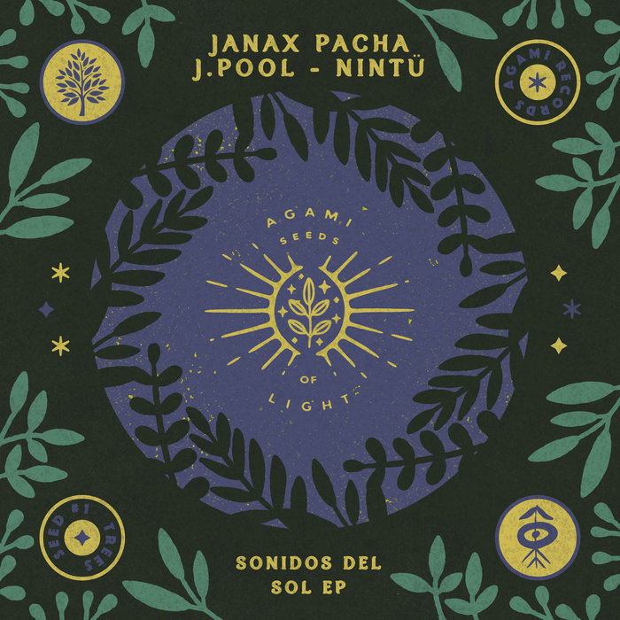 Sonidos del SOL EP | Janax Pacha, J.Pool, Nintu | Agami Records