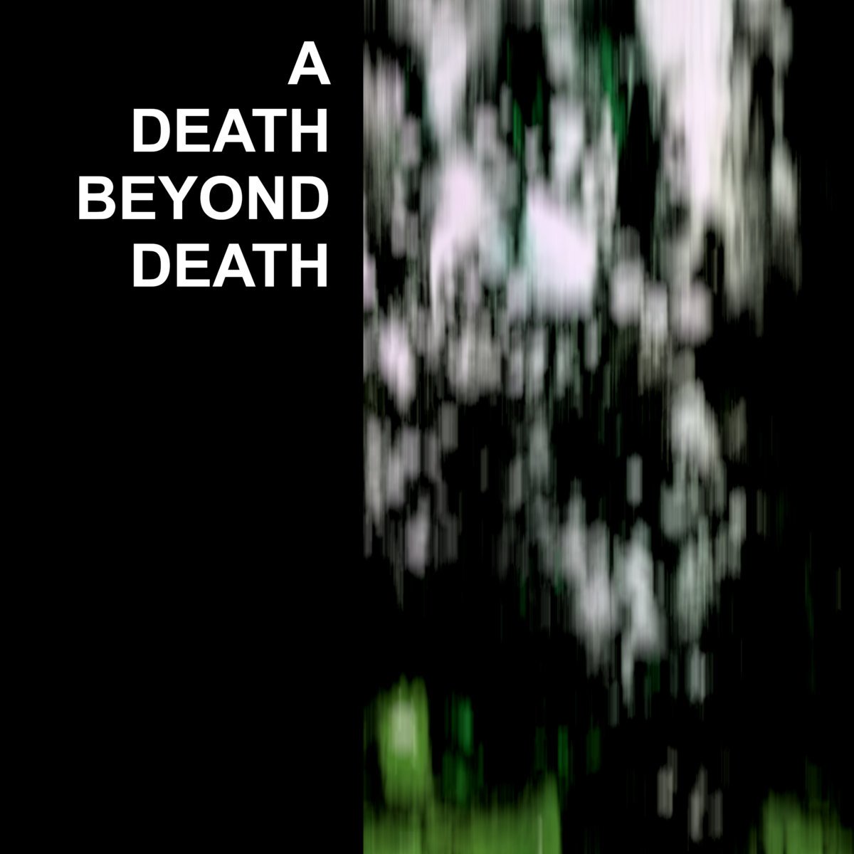 A Death Beyond Death | A Death Beyond Death