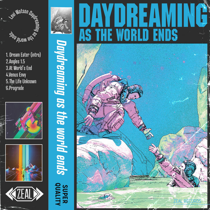 DAYDREAMING AS THE WORLD ENDS | Levi Watson