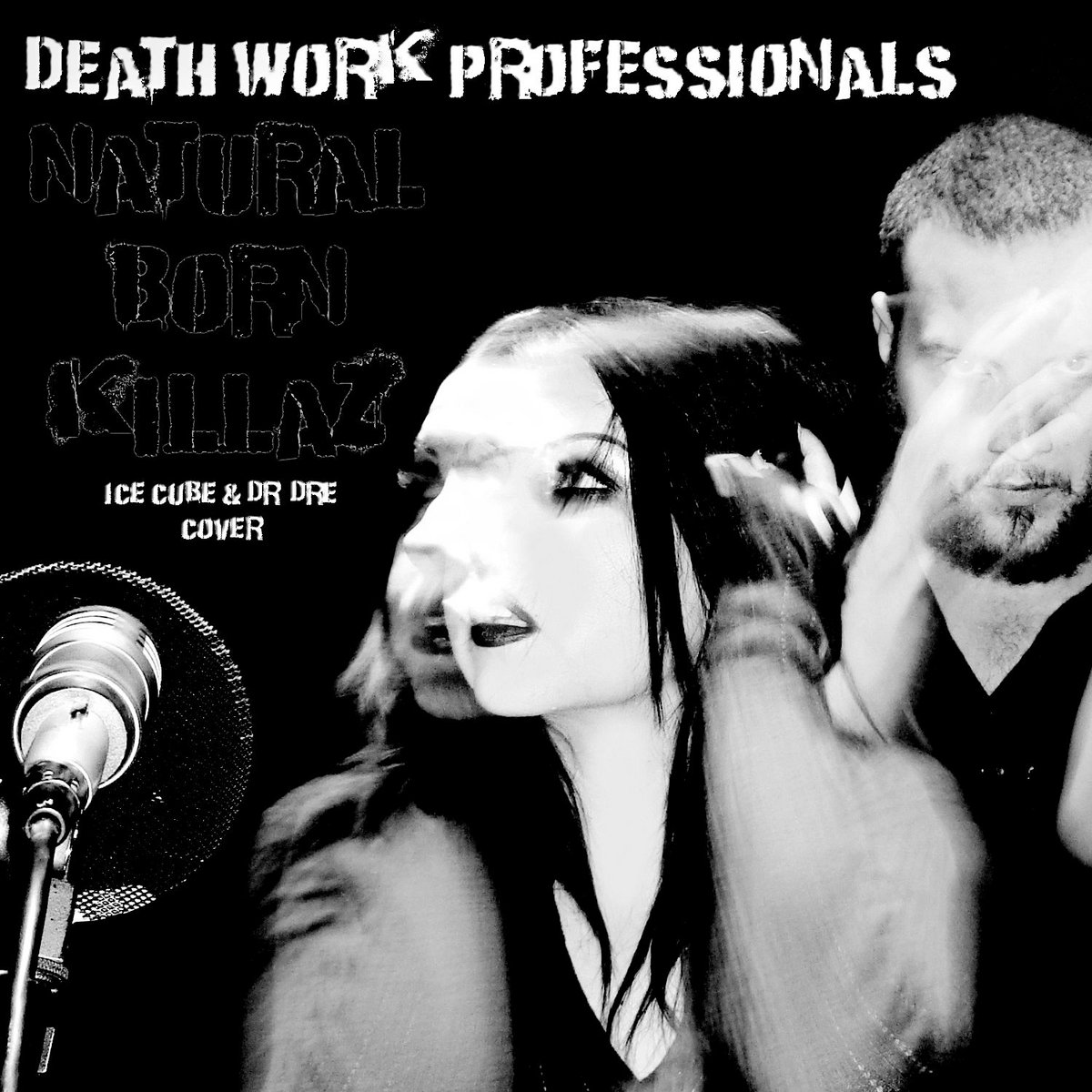 Natural Born Killaz (Ice Cube & Dr Dre Cover) | Death Work Professionals