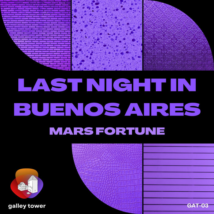 Mars Fortune - Last Night in Buenos Aires | Mars Fortune | Galley Tower