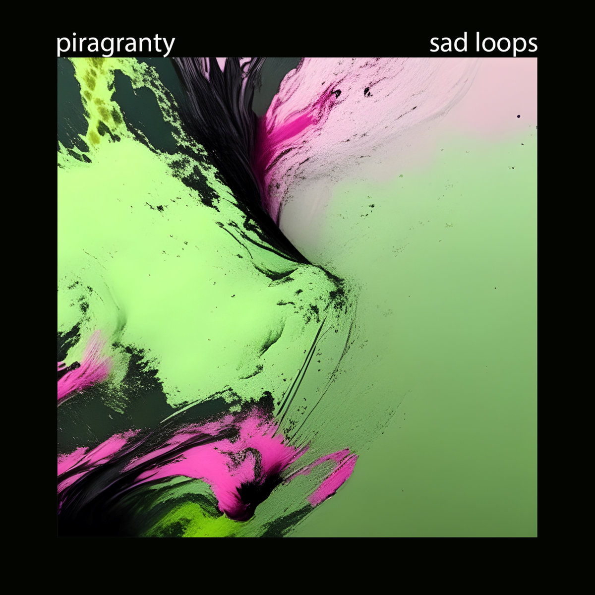 PIRAGRANTY - Sad Loops [ОЧІ 021] | ОЧІ