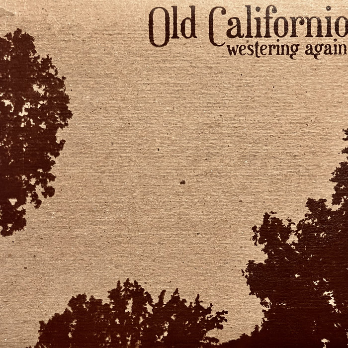 Westering Again | Old Californio