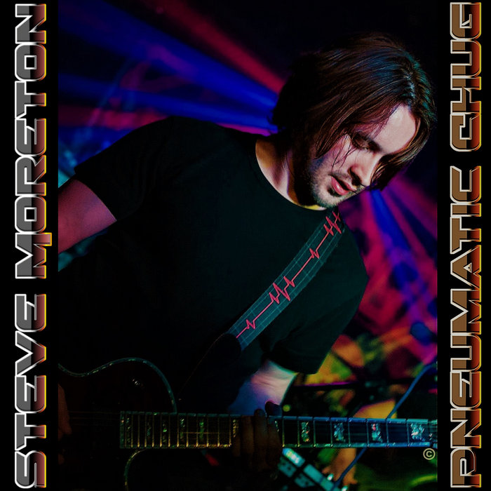 Pneumatic Chug | Steve Moreton